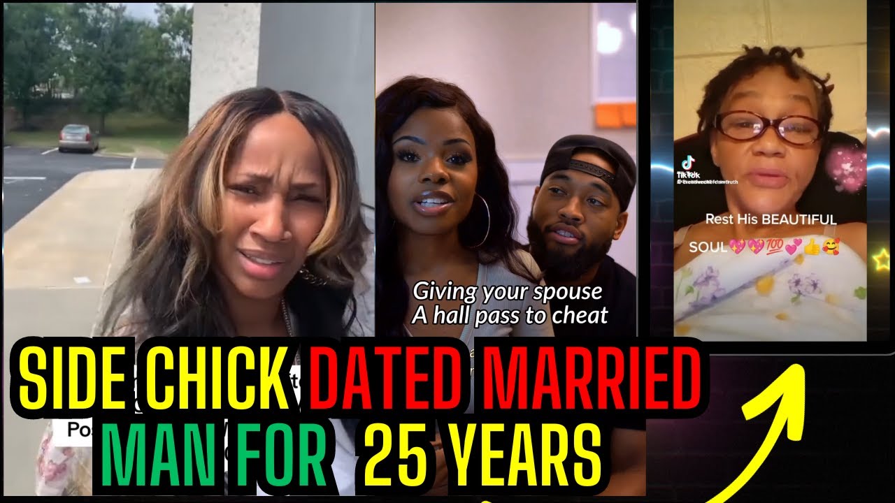 Side Chick Dated MARRIED MAN For 25 Years - YouTube