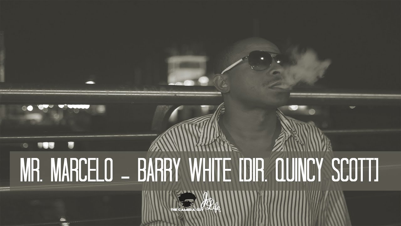 Mr.Marcelo - Barry White [Dir. @QuincyScott_] - YouTube