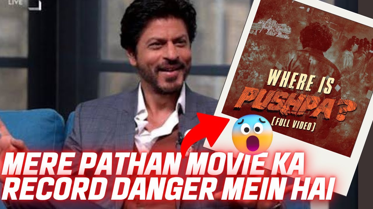 Finally Shahrukh Khan Reacted On Pushpa 2 Movie "Pathan Ab Danger Mein ...