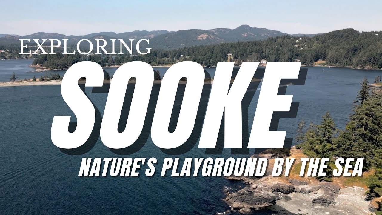 Exploring Sooke: Experience Nature's Playground by the Sea! - YouTube