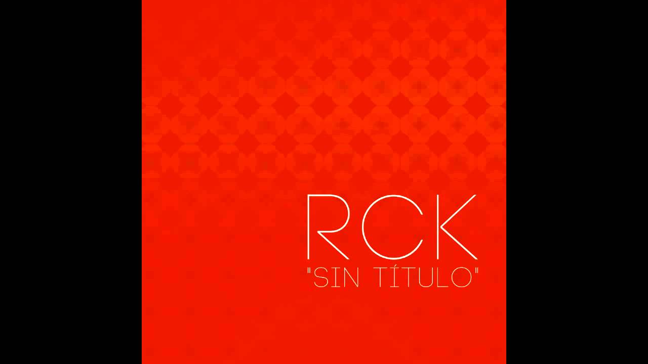 RCK - Sin título - YouTube