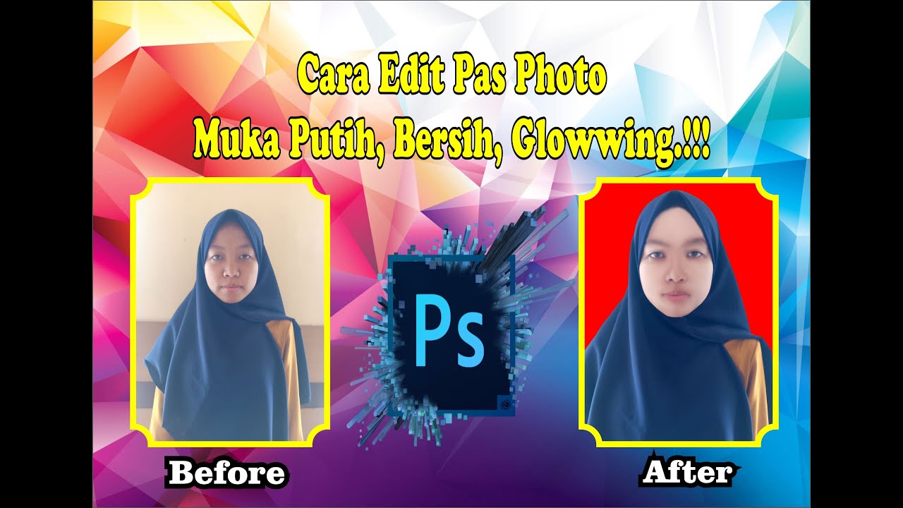 Cara mudah edit pasphoto muka bersih glowing di photoshop - YouTube