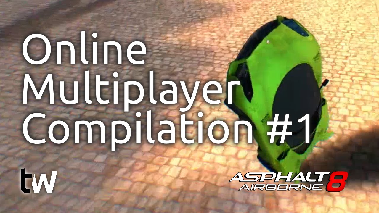 Asphalt 8 - Online Multiplayer Compilation #1 - YouTube