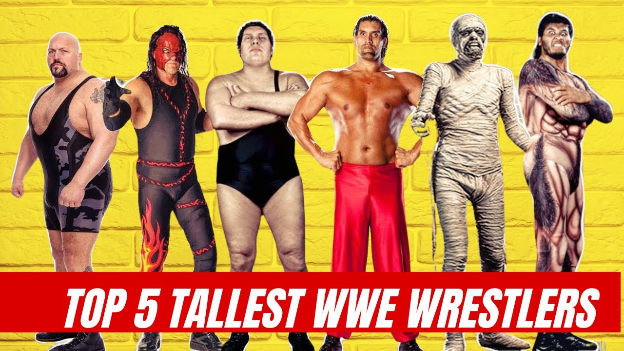 Top 5 Tallest WWE Wrestlers - YouTube