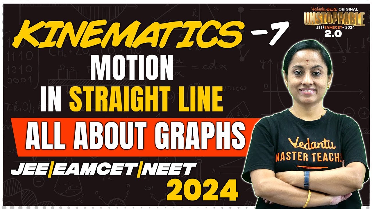 Kinematics | Motion In Straight Line | All About Graphs |Part 7 | JEE ...