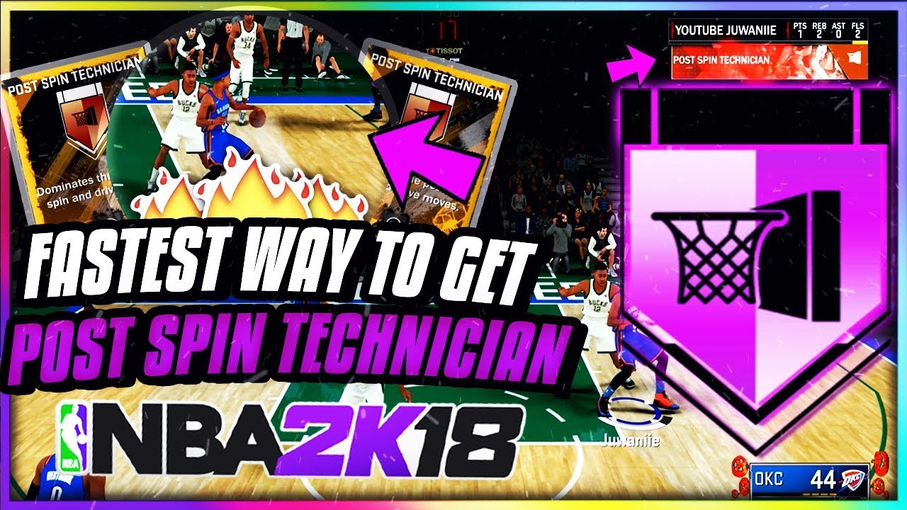 HOW TO GET POST SPIN TECHNICIAN BADGE ON NBA 2K18 (FASTEST WAY TO GET ...