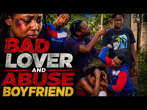 BAD LOVER AND ABUSE BOYFRIEND //NEW JAMAICAN MOVIE//#2026