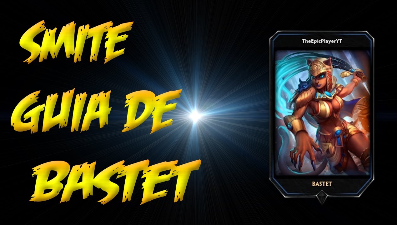 GUIA Y BUILD DE BASTET | Smite En Español - YouTube