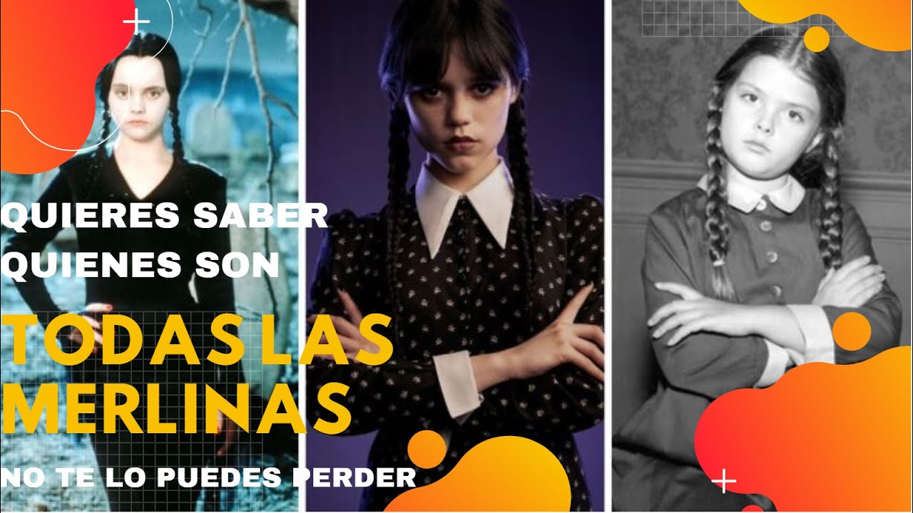 ¡Conoce a todas las actrices que han dado vida a MERLINA en la ...