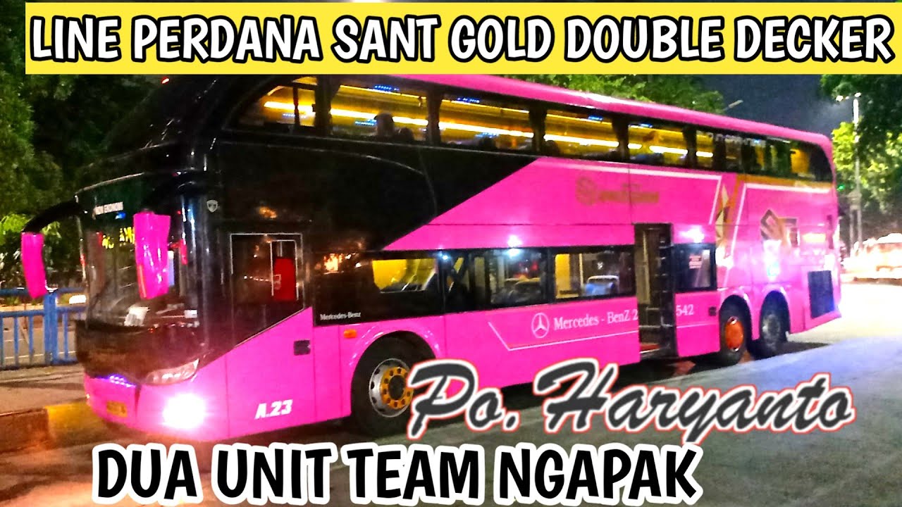 LINE PERDANA SANT GOLD DOUBLE DECKER BIKIN RAME TERMINAL,PO HARYANTO ...