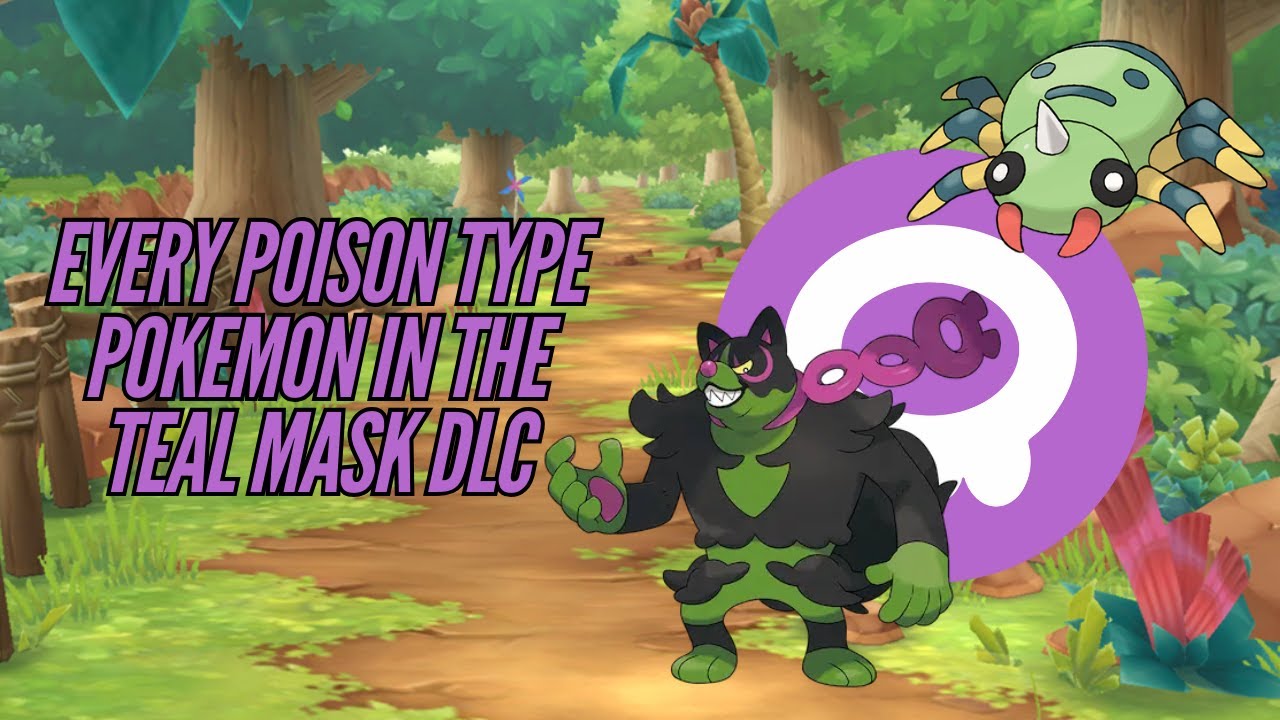 Every Poison Type Pokemon in the Pokemon Scarlet/Violet Teal Mask DLC ...