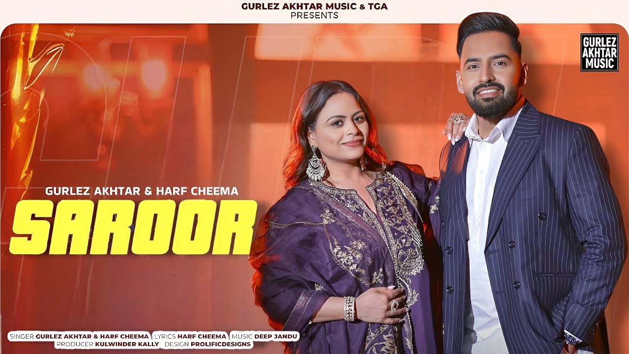Saroor Song - Harf Cheema | Gurlez Akhtar | New Punjabi Song 2025 ...