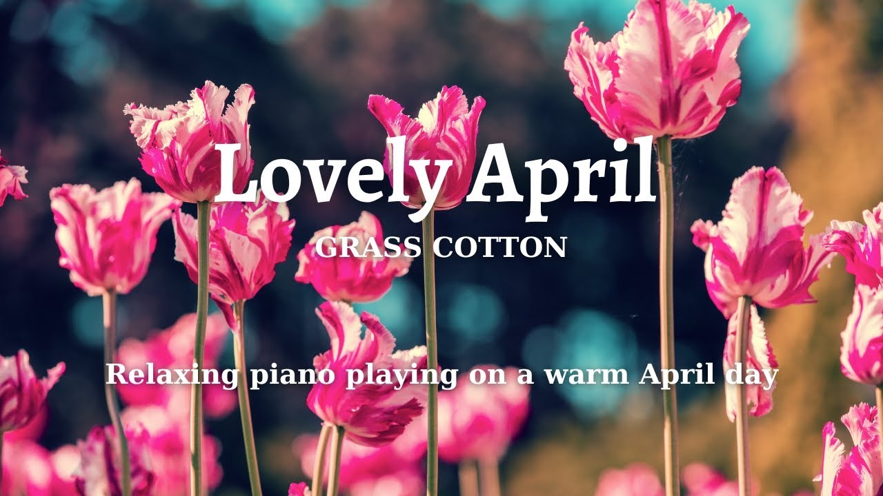 New Age Music Playlist - Play The Piano to Relax on a Warm April Day ...