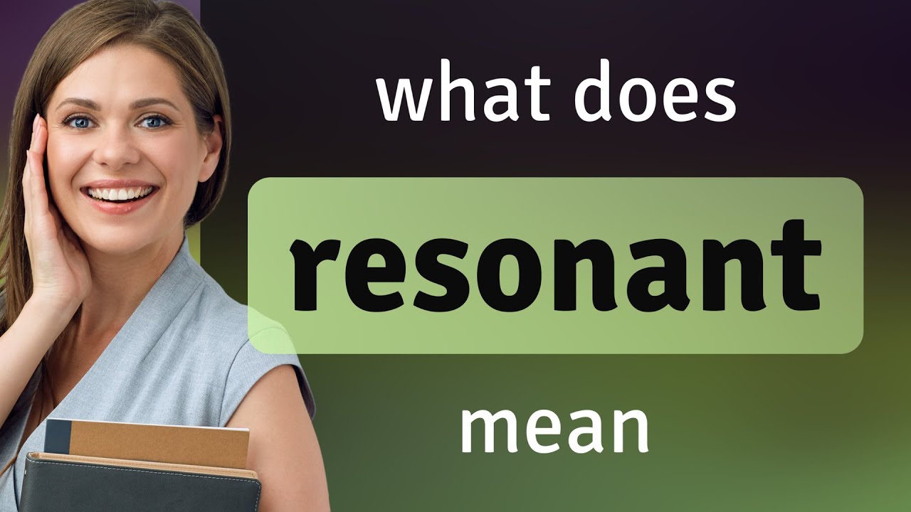 Resonant — meaning of RESONANT - YouTube