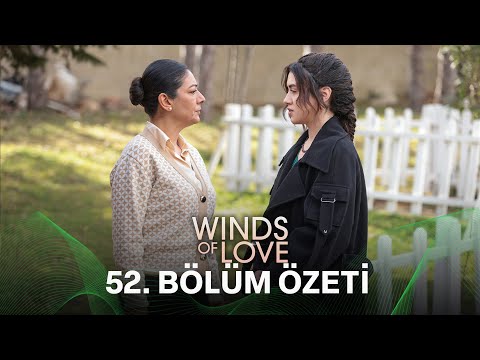 Rüzgarlı Tepe 52. Bölüm Özeti | Winds of Love Episode 52 Recap (Eng Sub)
