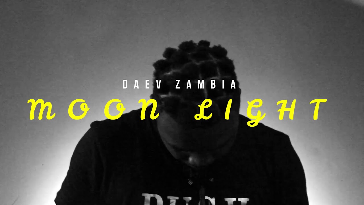 #Daev_Zambia #moonlight - YouTube