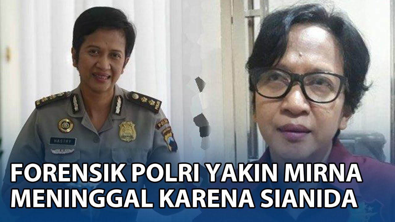 Mirna Meninggal Karena Sianida, Dokter Forensik Polri Siapa yang ...
