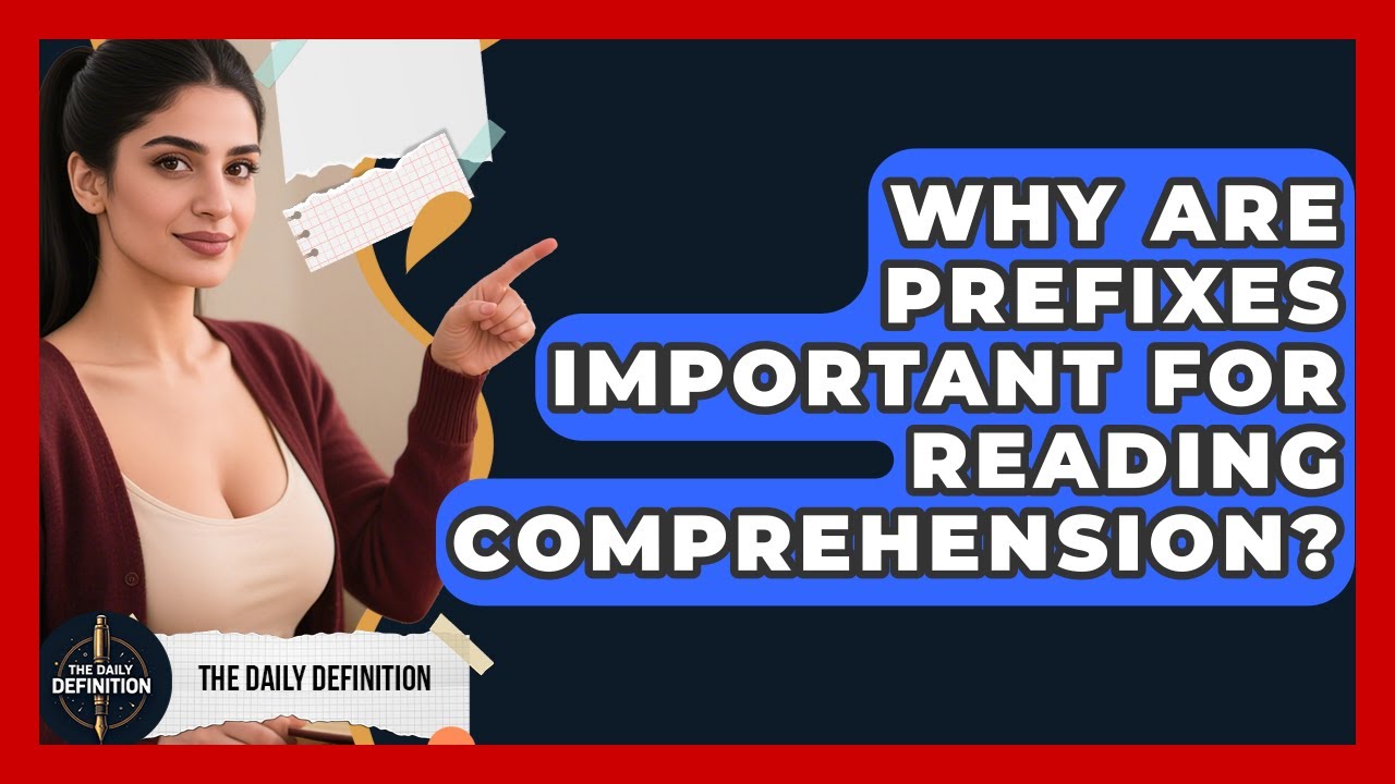 Why Are Prefixes Important For Reading Comprehension? - The Daily ...