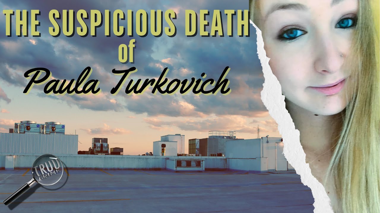 Uncovering the Truth: The Suspicious Death of Paula Marie Turkovich | New York Cold Case ...
