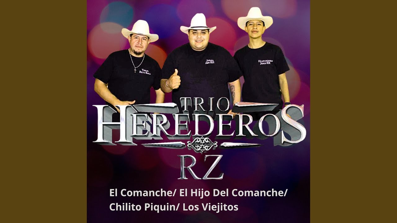 El Comanche / El Hijo del Comanche / Chilito Piquin / Los Viejitos ...