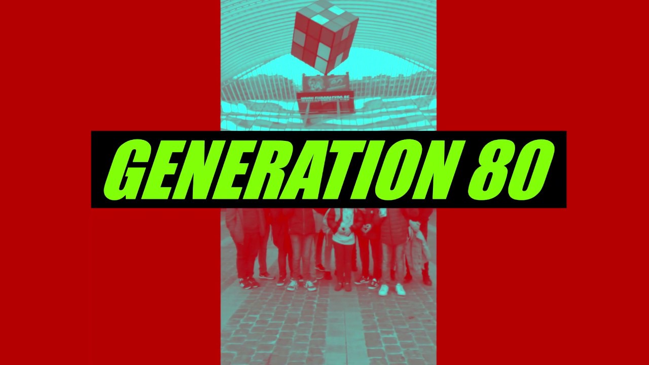 GENERATION 80 - YouTube