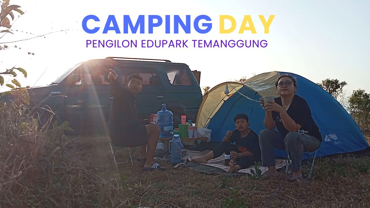 Camping Life With Family at Pengilon EduPark Temanggung 20-21 July 2024 ...