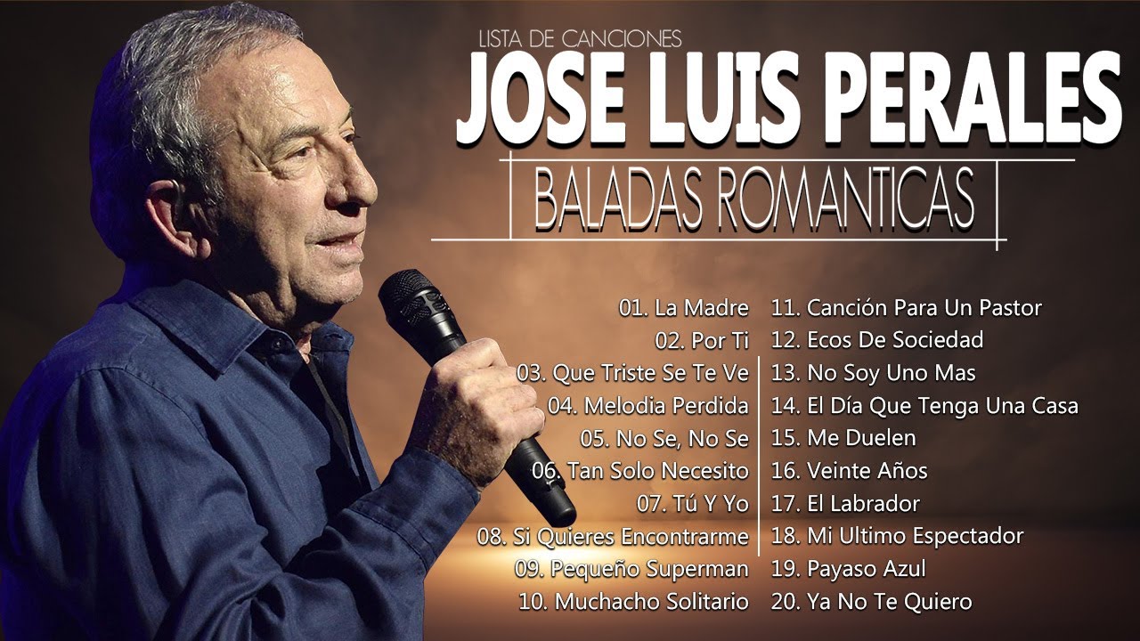 JOSE LUIS PERALES 25 SUS GRANDES EXITOS - JOSE LUIS PERALES SUS MEJORES ...