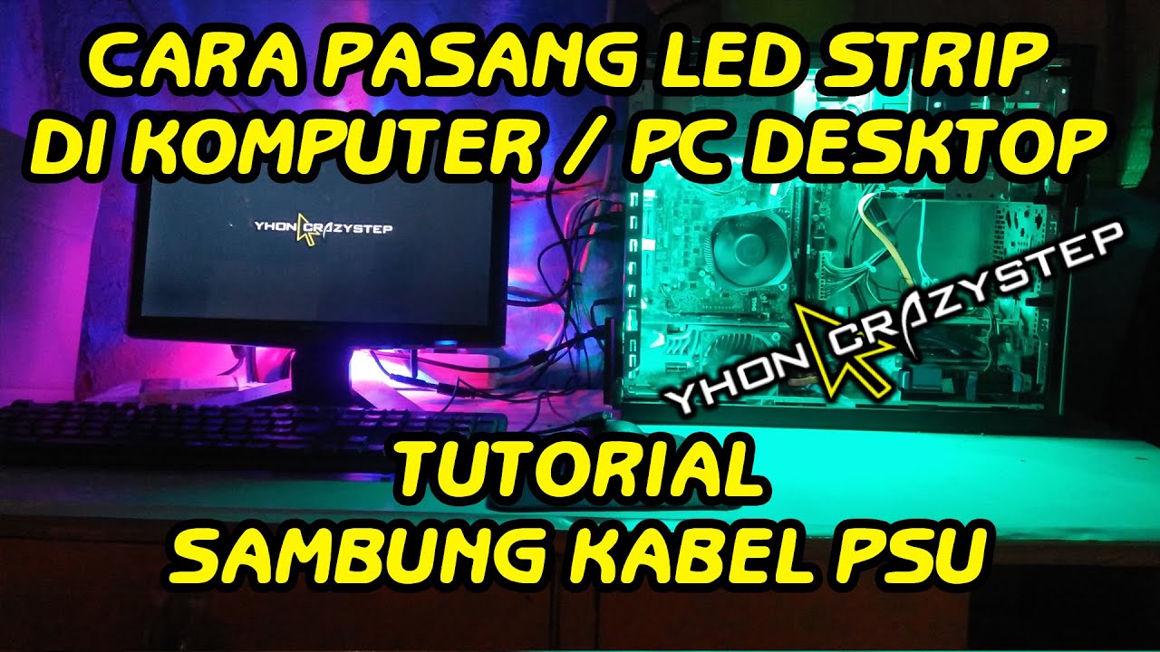 CARA PASANG LED STRIP DI KOMPUTER PC DESKTOP AGAR LEBIH MENARIK ...