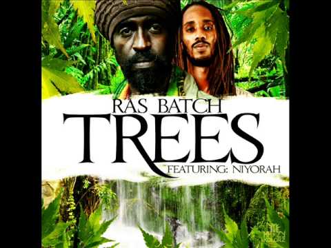 Ras Batch ft. Niyorah - Trees [Oct 2012] [I Grade Records] - YouTube