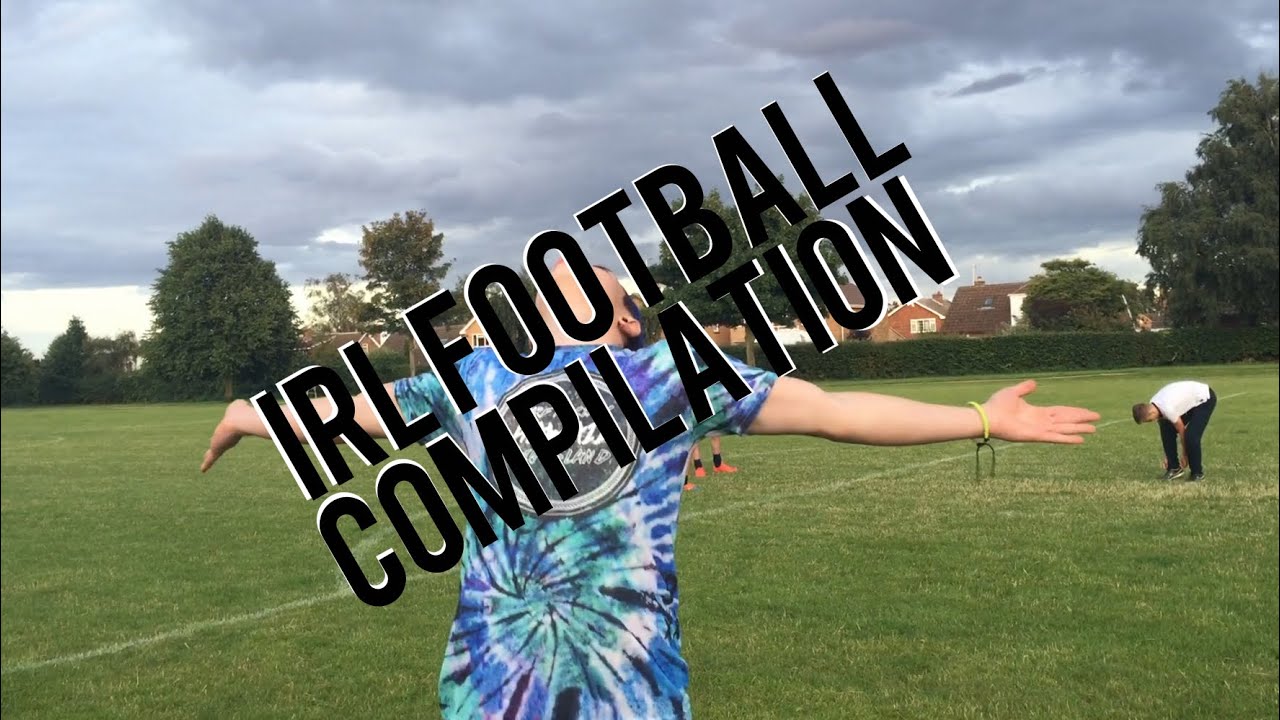 IRL FOOTBALL COMPILATION - YouTube