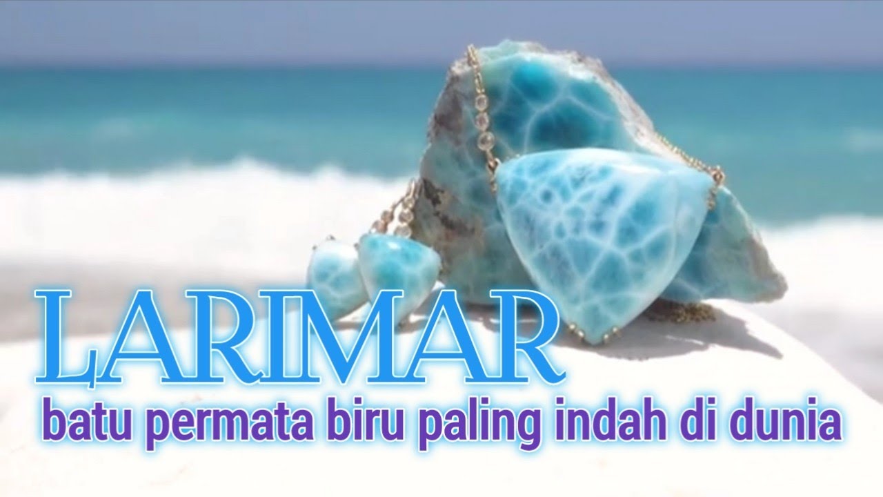 BATU LARIMAR... BATU PERMATA BIRU PALING INDAH DI DUNIA - YouTube