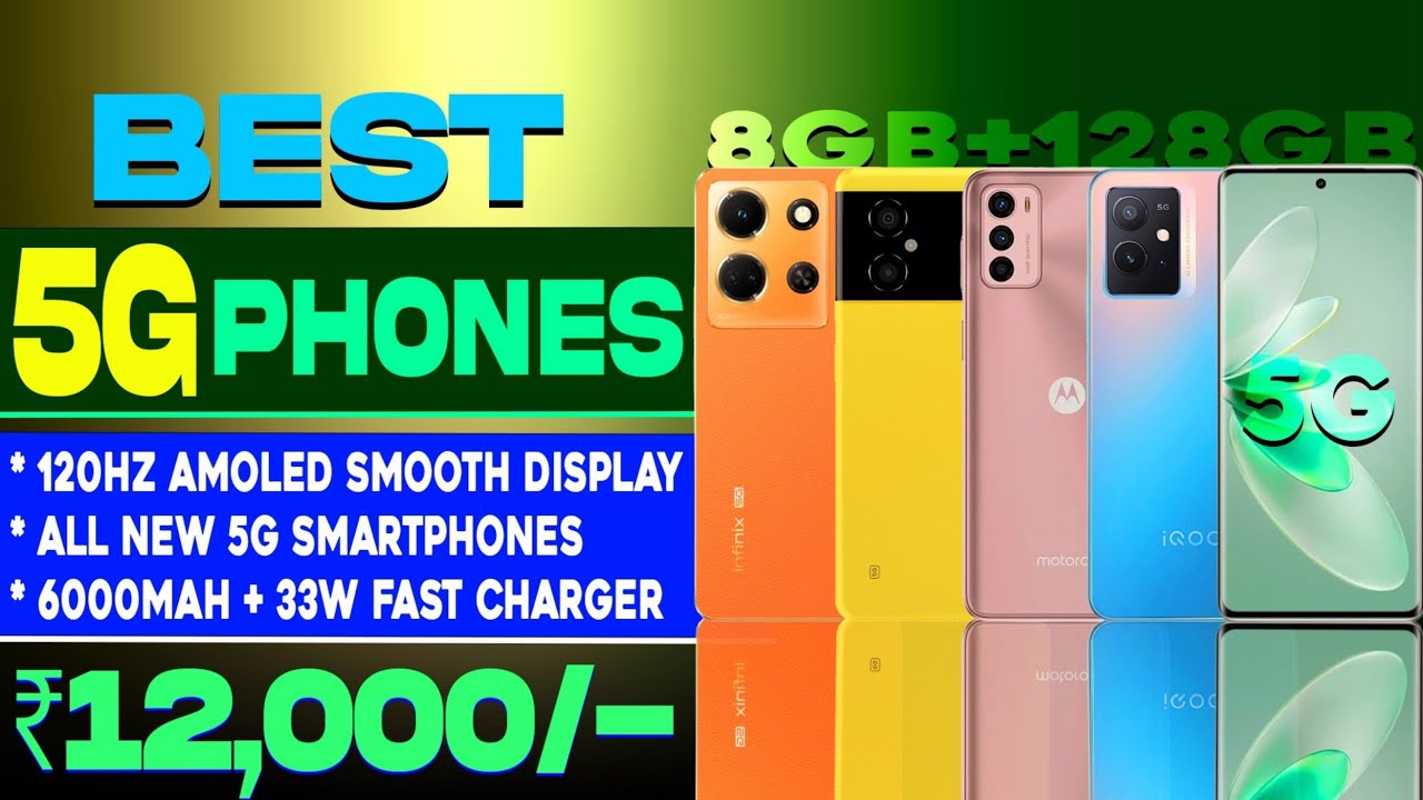 8GB+128GB | Top 5 Best 5G Phones Under 12000 in 2023 | All 5g support ...