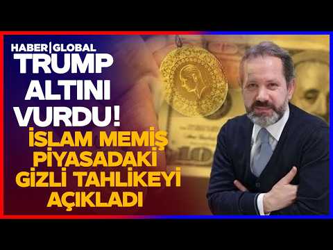 TRUMP ALTINI VURDU! İslam Memiş Altındaki Düşüşü Açıkladı! Piyasaların Beklediği Hamleyi Açıkladı