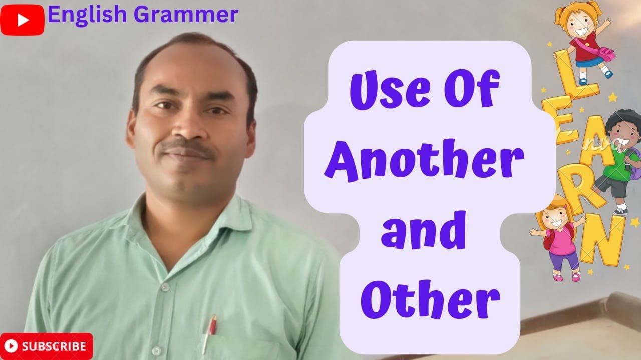 How to use ANOTHER and OTHER in English grammer - YouTube