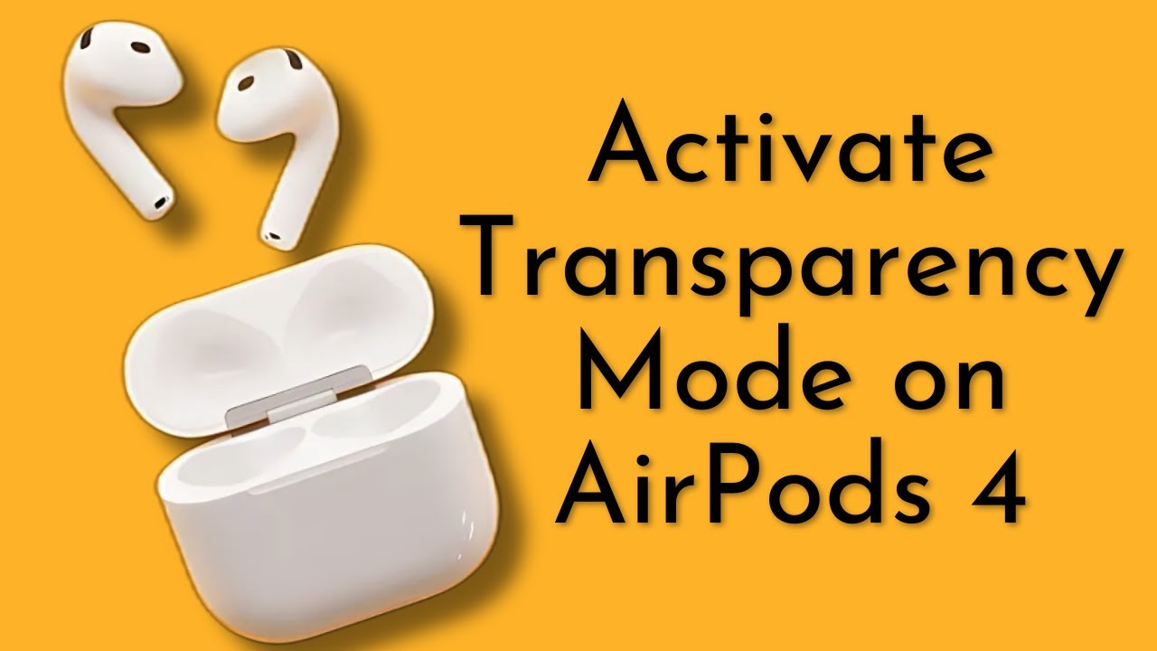 How to Activate Transparency Mode on AirPods 4? - YouTube