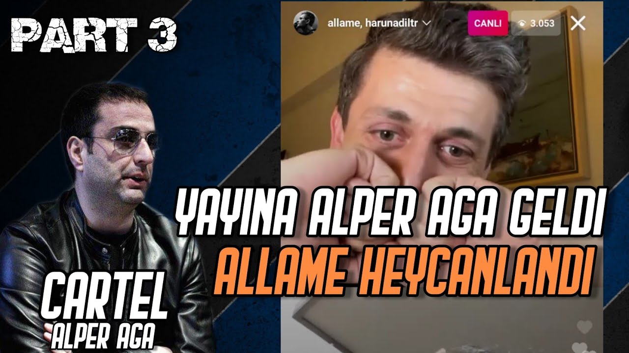 PART 3 Yayına alper aga geldi Allame heycanlandı allame Cartel ...