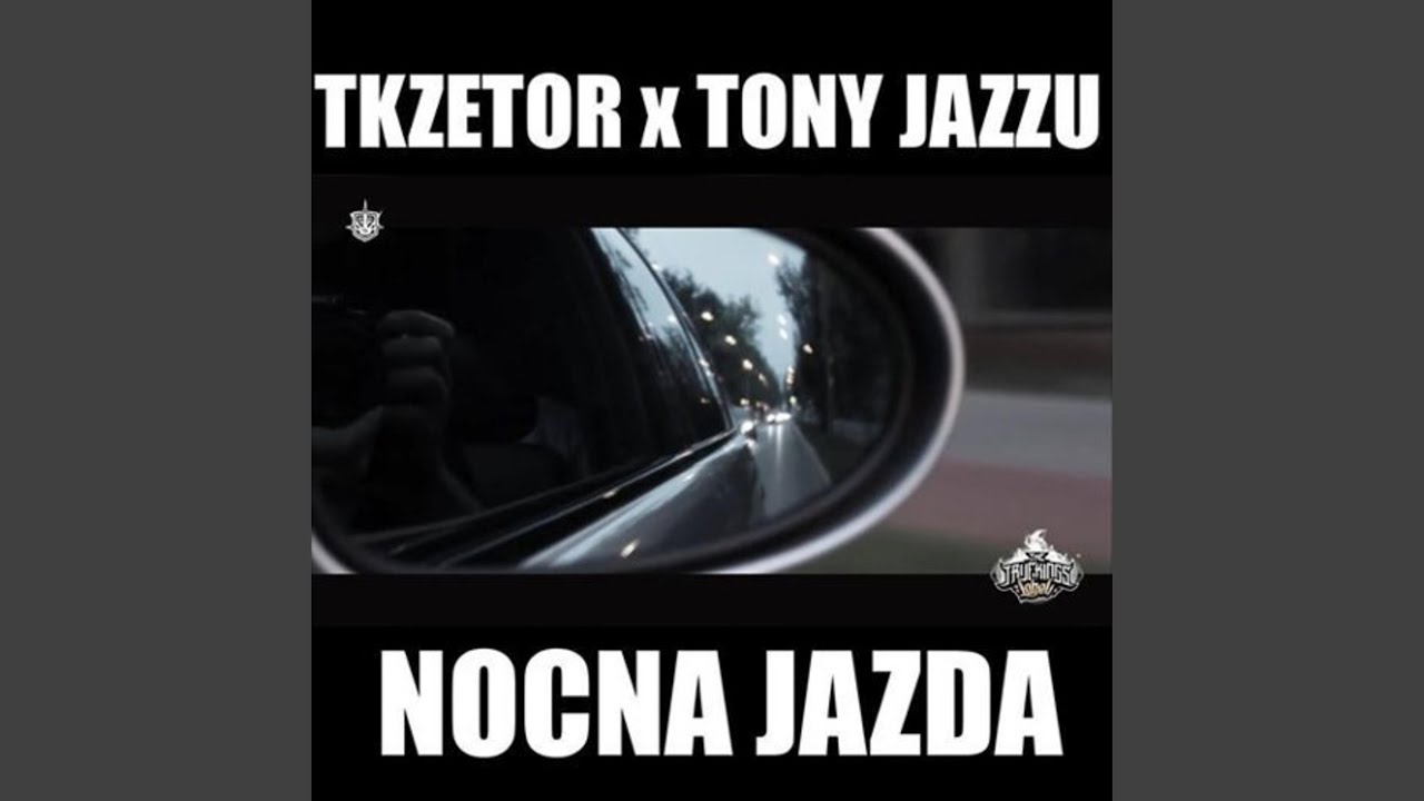 Nocna Jazda Feat Tony Jazzu Youtube