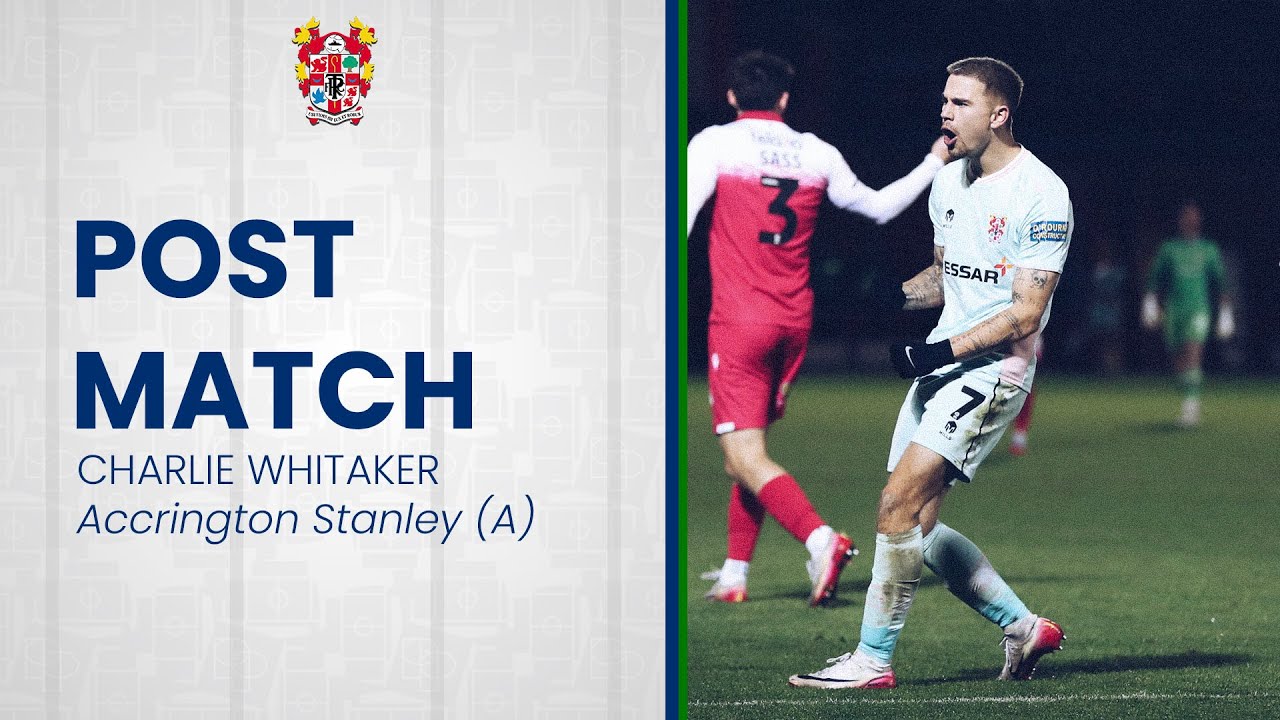 Post Match | Charlie Whitaker pleased with his first Tranmere Rovers ...