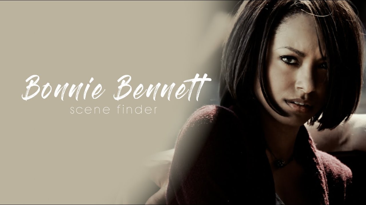 Bonnie Bennett | scene finder [S5] - YouTube