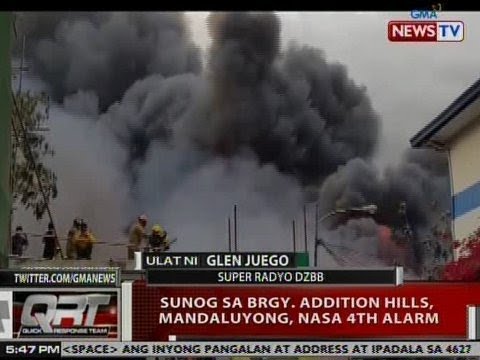 QRT: Sunog sa Brgy. Addition Hills, Mandaluyong, nasa 4th alarm na ...