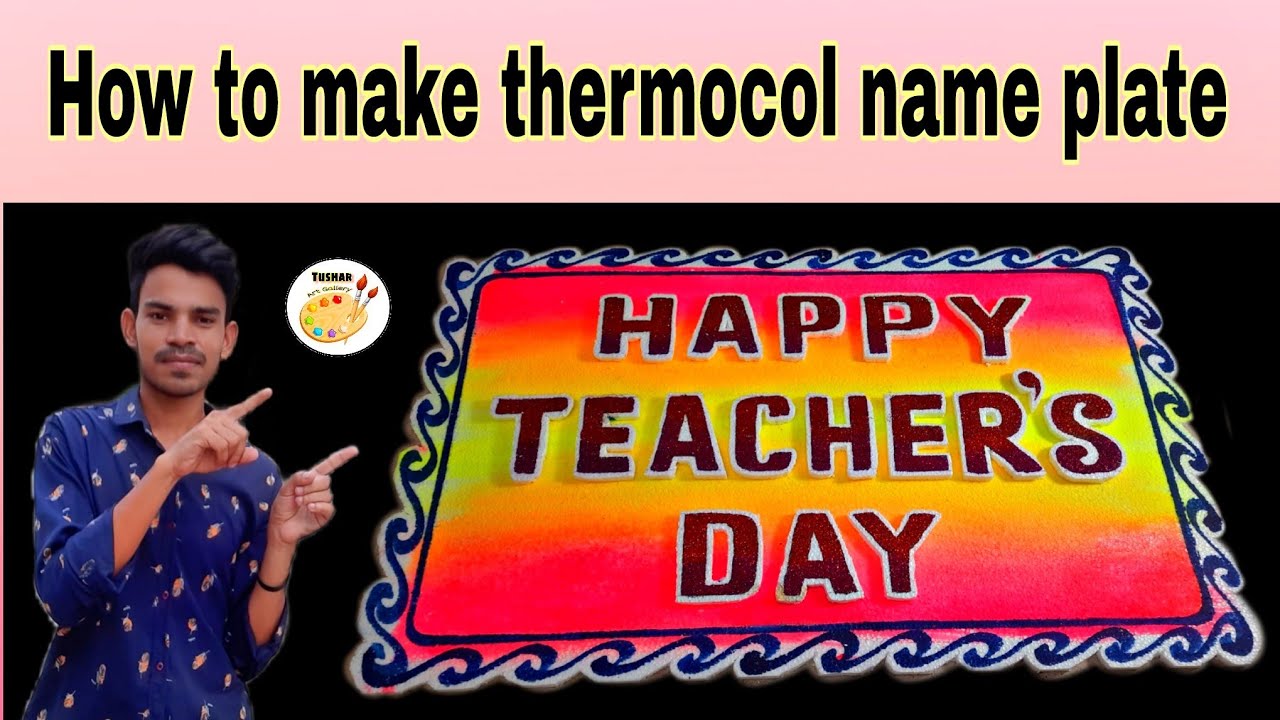 How to make teacher's day name plate / thermocol name plate ...