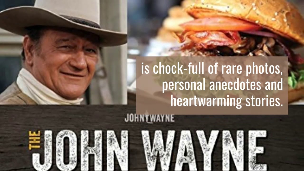 The Official John Wayne Way to Grill: Great Stories & Manly Meals ...