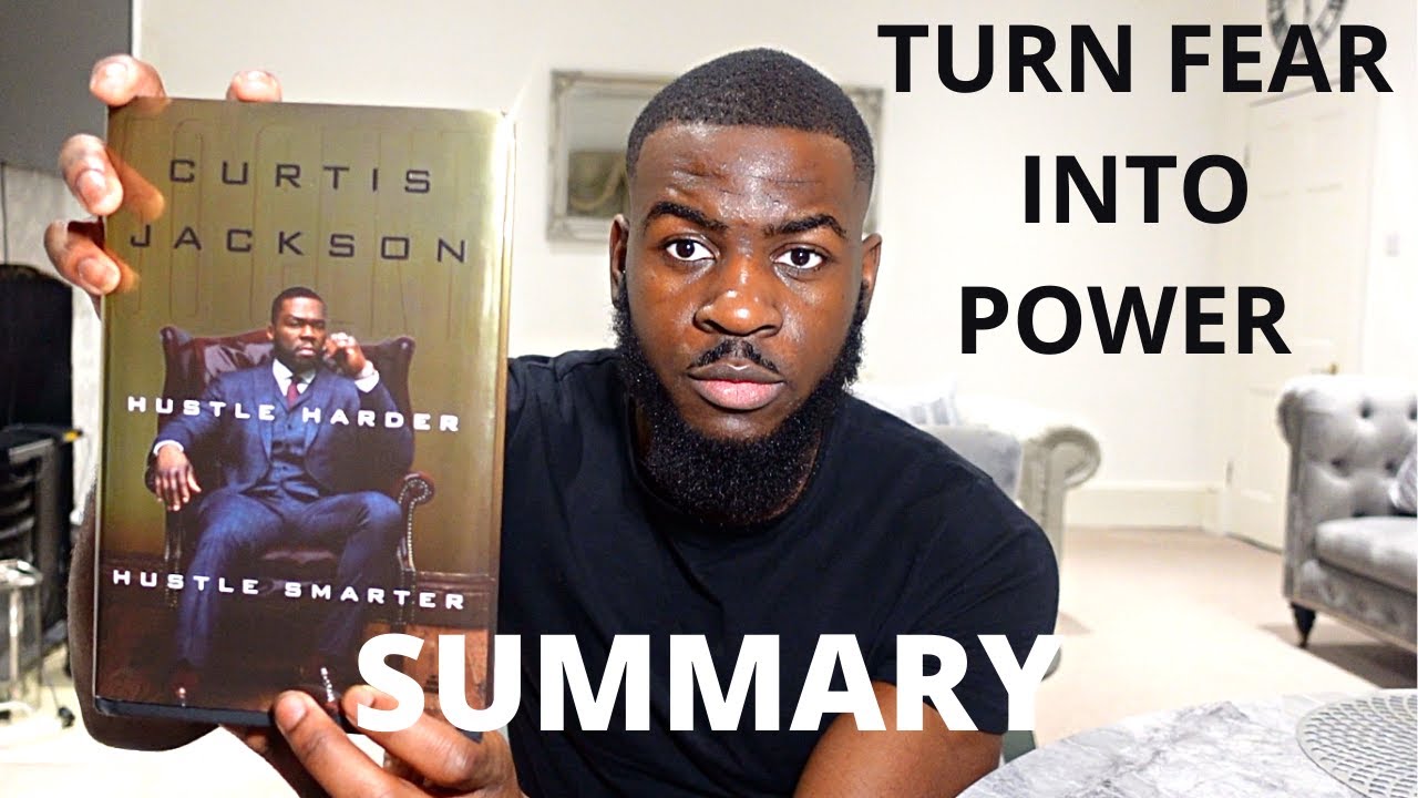 HUSTLE HARDER HUSTLE SMARTER by 50 Cent - Book Summary - YouTube