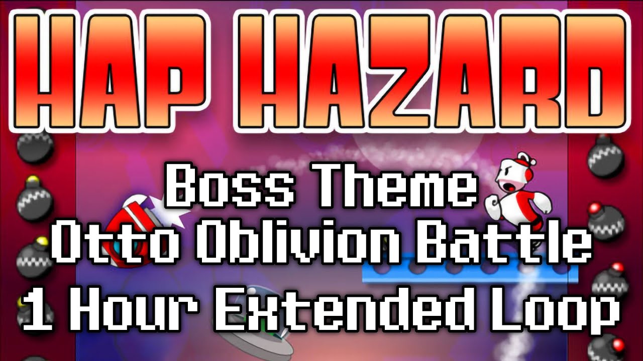 Hap Hazard (Raptisoft) OST - Boss Theme (Otto Oblivion Battle) (1 Hour ...