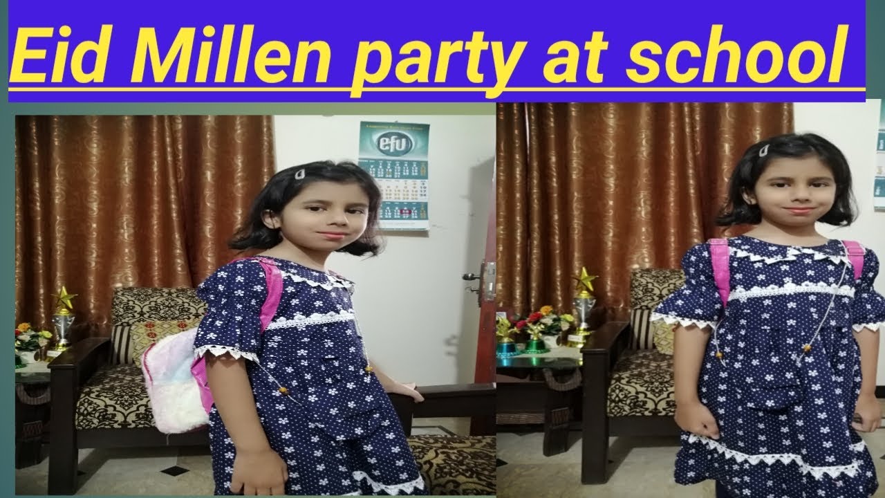 Maham going to celebrate Eid Millen party at school - YouTube