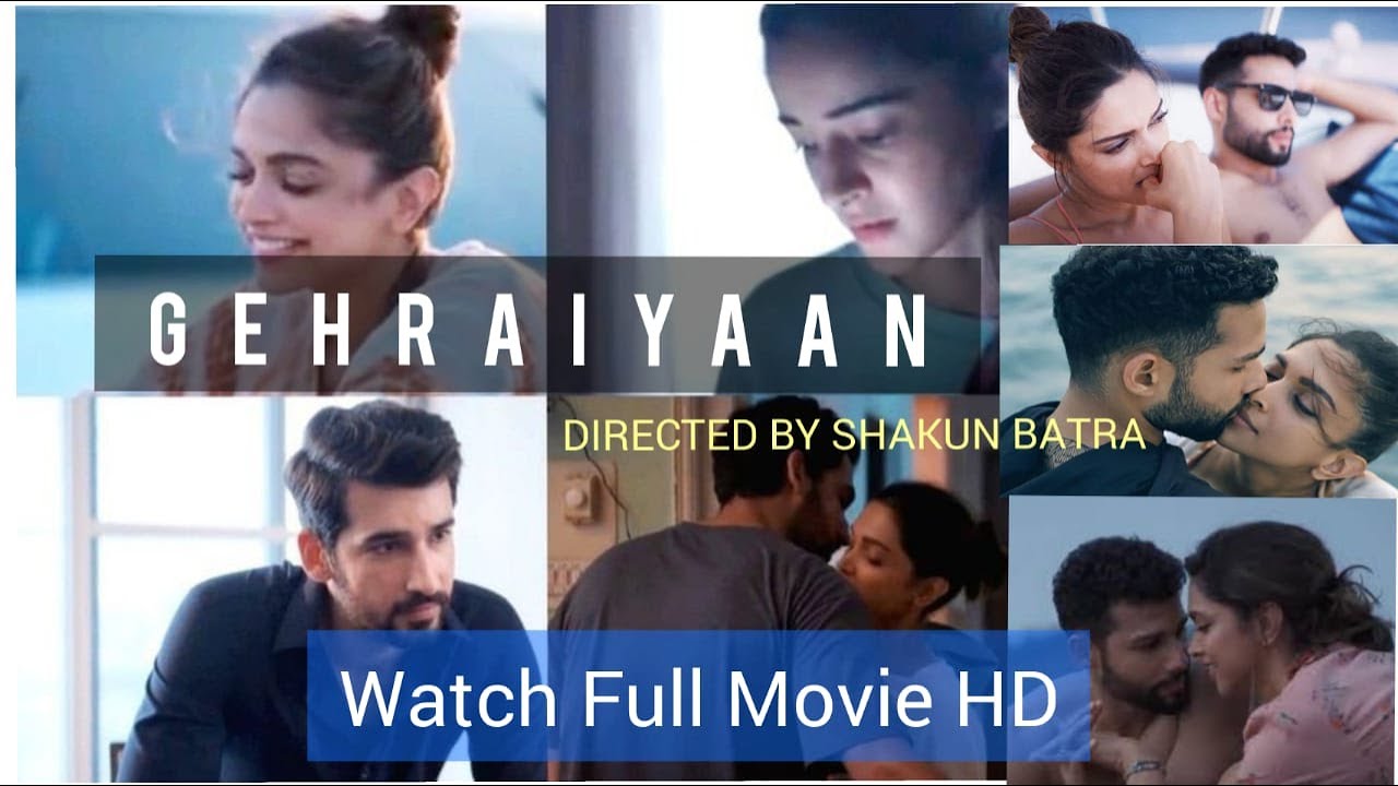 Gehraiyaan Full Movie Watch Online | Deepika Padukone, Siddhant, Ananya ...