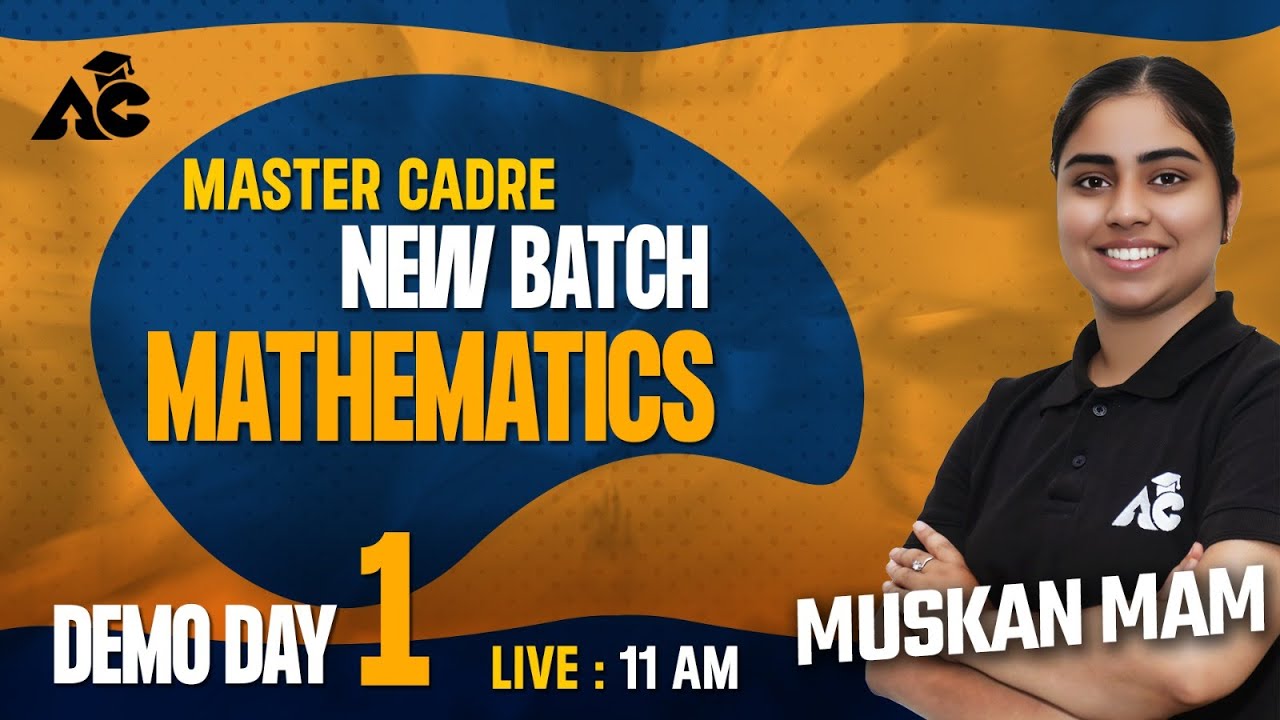 MASTER CADRE MATHEMATICS | NEW BATCH | DEMO DAY-1 | LIVE 11 AM | BY ...