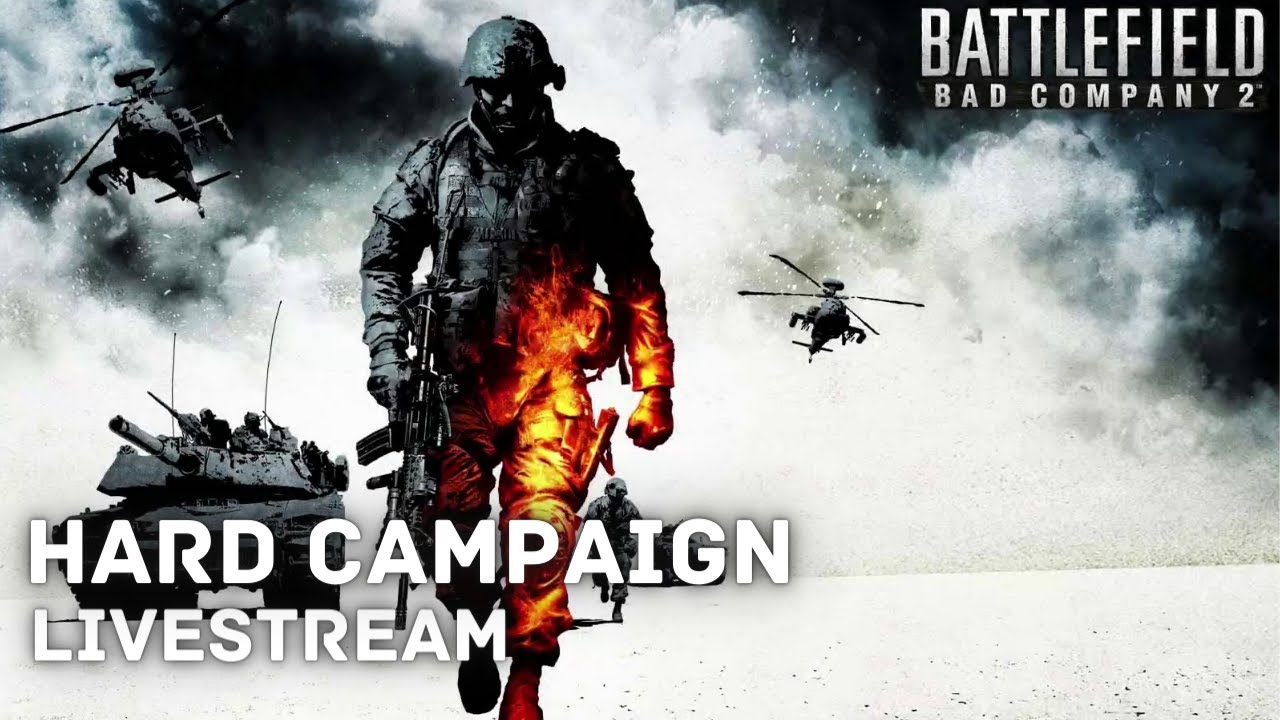 Battlefield: Bad Company 2 campaign on hard - livestream - YouTube
