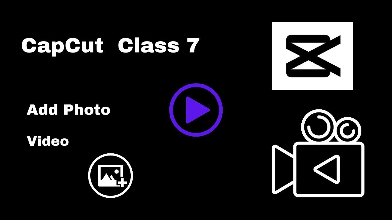 Add Photo and Video Capcut Class 7 - YouTube