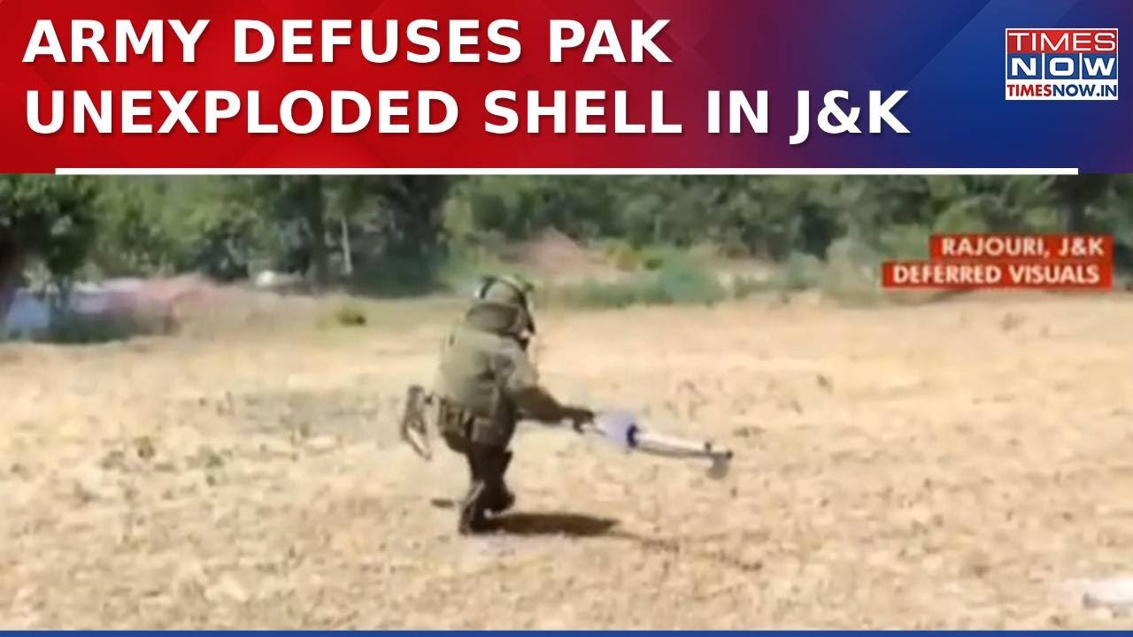Indian Army Defuses Pak Artillery Shell Near Civilian Area in J&K ...